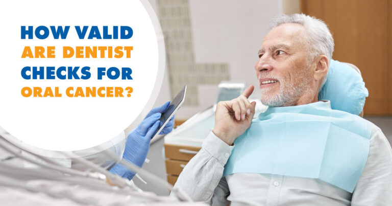 How Valid are Dentist Checks for Oral Cancer?